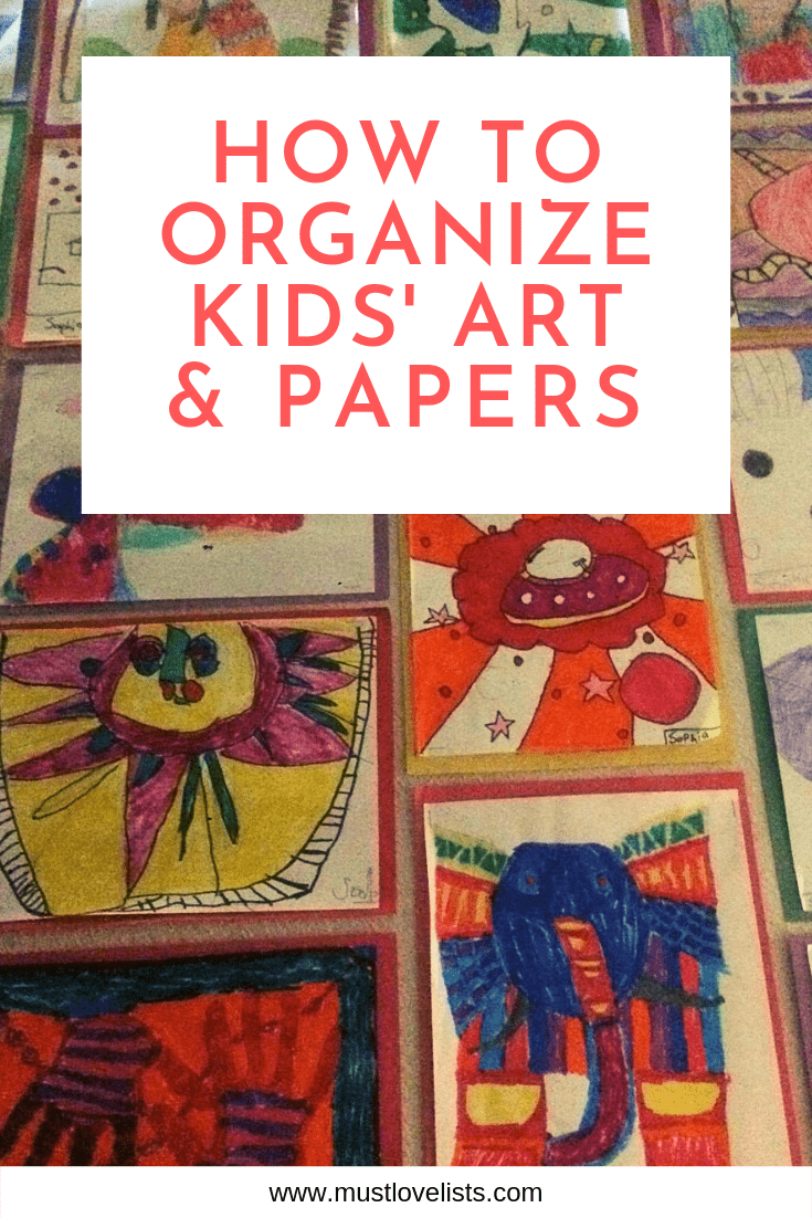 How to Organize Kids' Artwork & Schoolwork - Must Love Lists