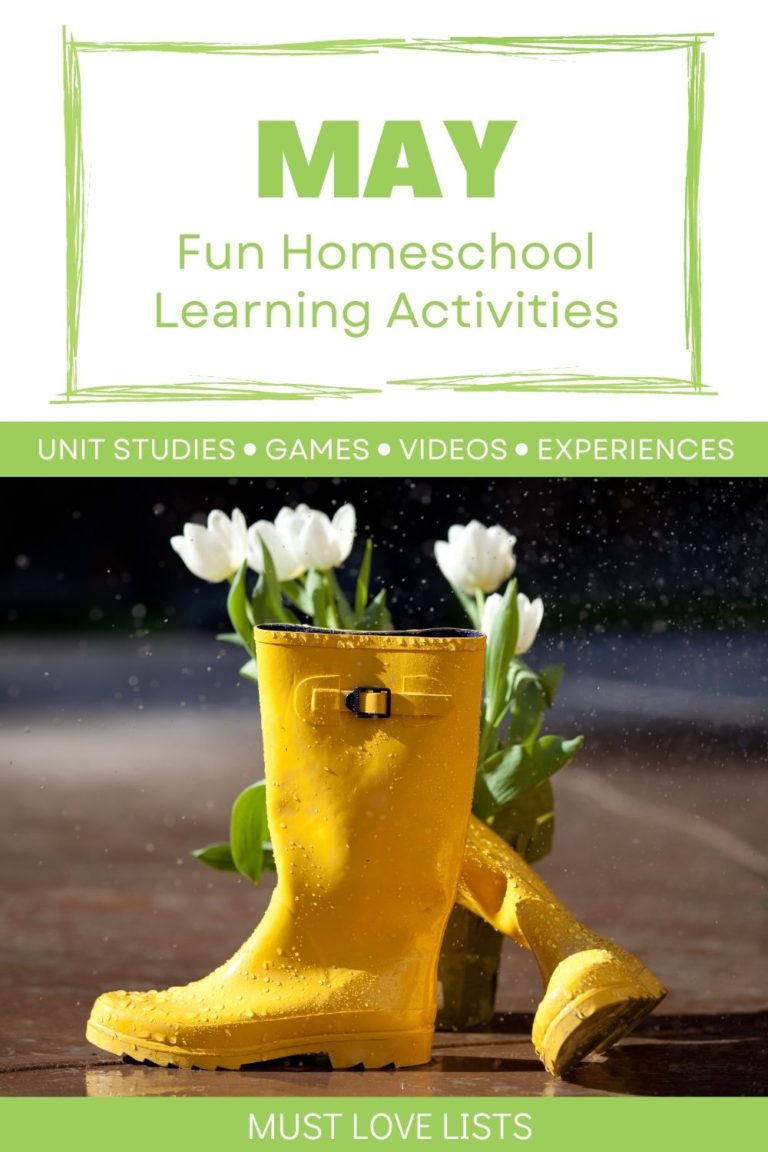 May Homeschool Unit Study Ideas (Fun Holidays) - Must Love Lists