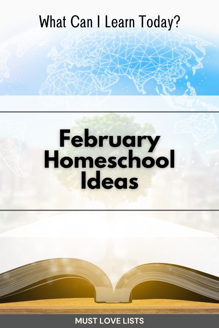 What Can I Learn Today: February Homeschool Ideas - Must Love Lists