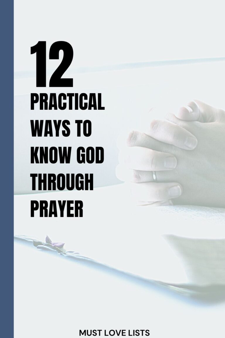 12 Practical Ways to Know God Through Prayer - Must Love Lists